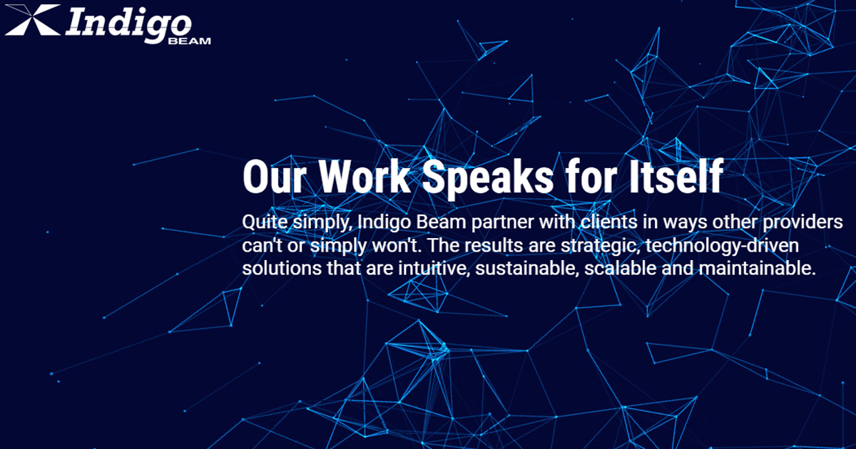 Indigo Beam | Our Work Speaks for Itself
